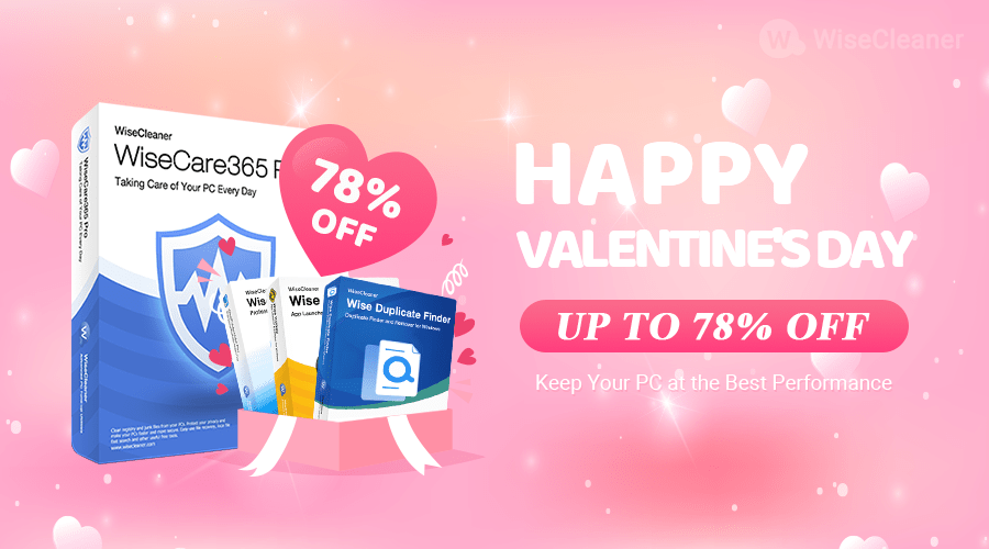 WiseCleaner Valentine's Day Sales - Up to 78% OFF & Free Gifts